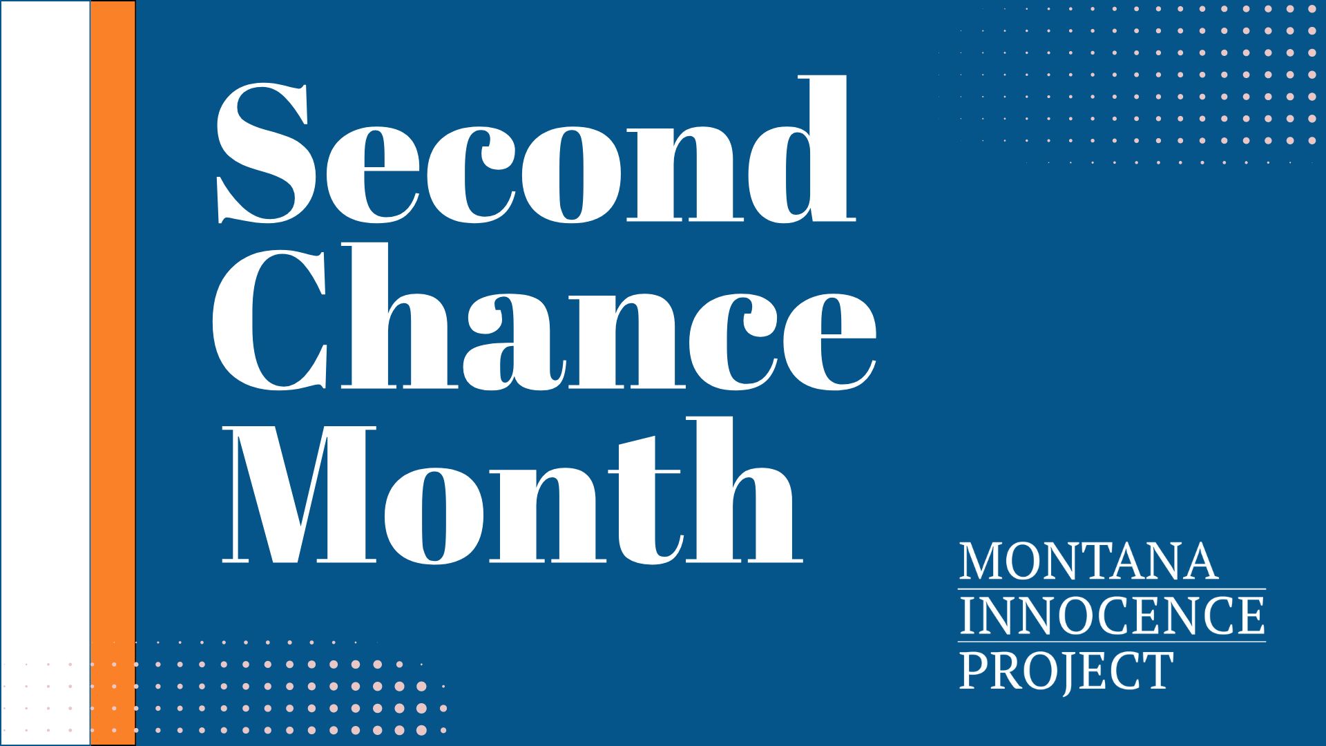 April is Second Chance Month – Montana Innocence Project